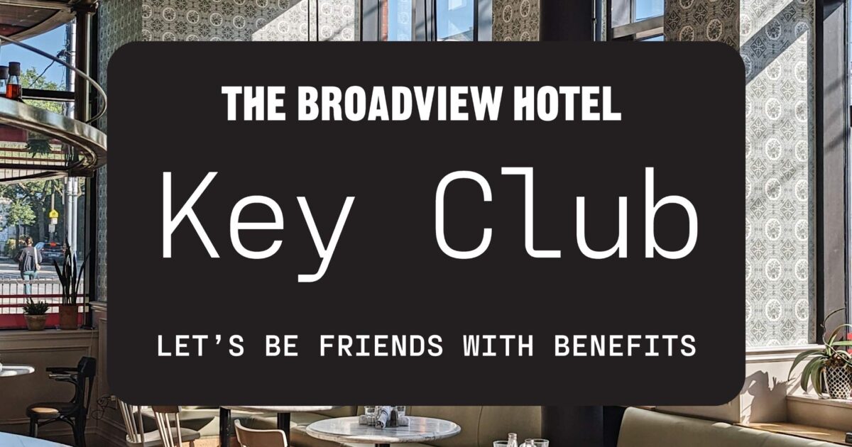 Broadview Key Club | The Broadview Hotel
